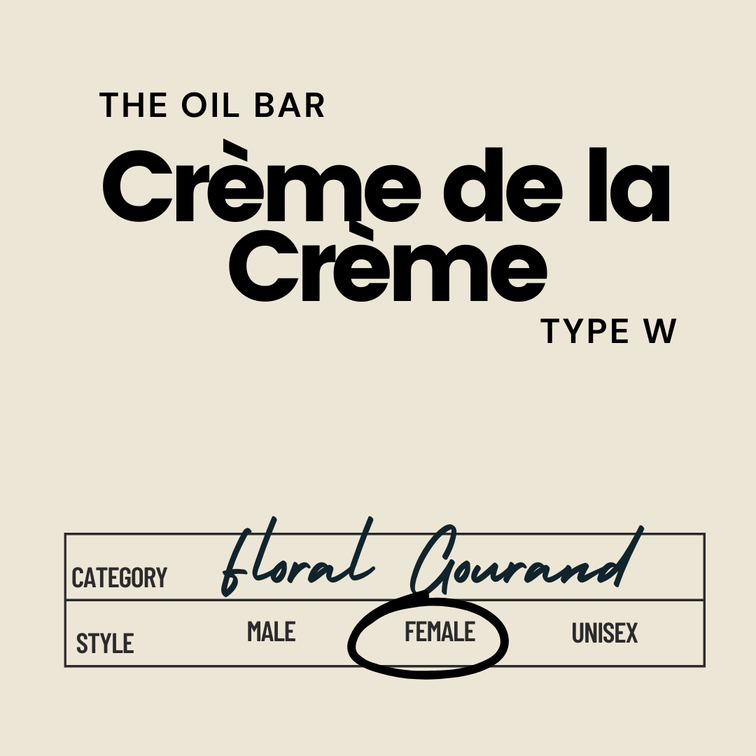 Crème de la Crème — The Oil Bar